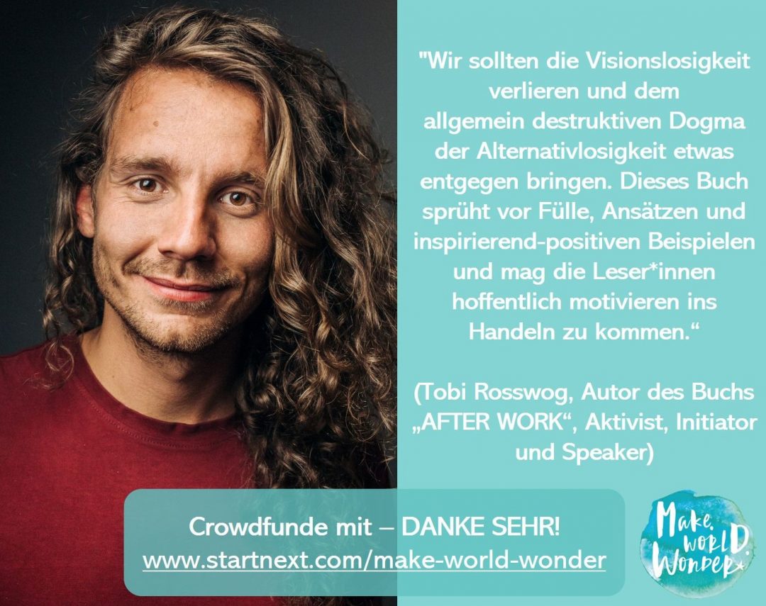 Sinnstiftend tätig sein führt zu "Make World Wonder" - Make World Wonder